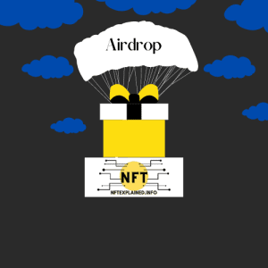 Ultimate Guide to NFT And Cryptocurrency Airdrops – NFTexplained.info