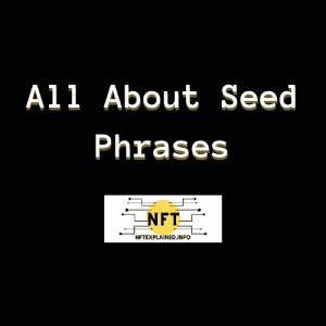 All About Seed Phrases – Best Option, Importance & Keeping It Safe ...