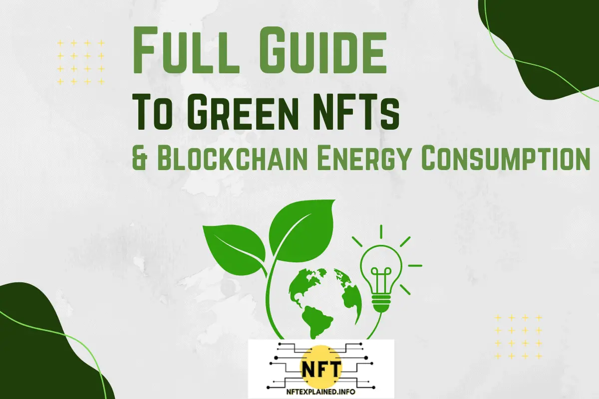 Are NFTs Green? Full Guide To Green NFTs & Energy Consumption ...